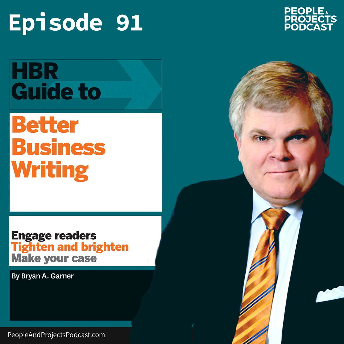 PPP 091 | You Can Be a Better Writer, with Tips from Bryan A. Garner ...