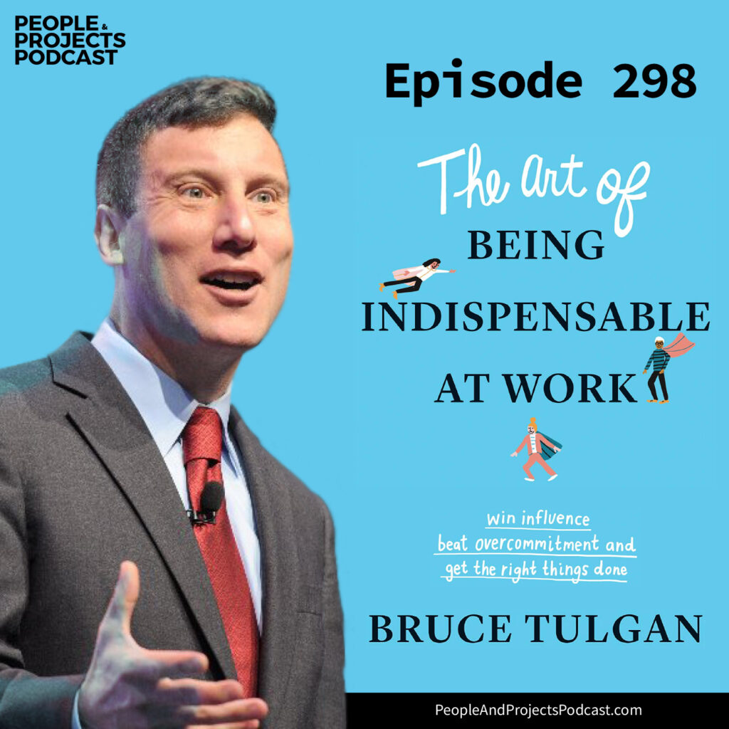 PPP 298 | The Art of Being Indispensable at Work, with author Bruce ...
