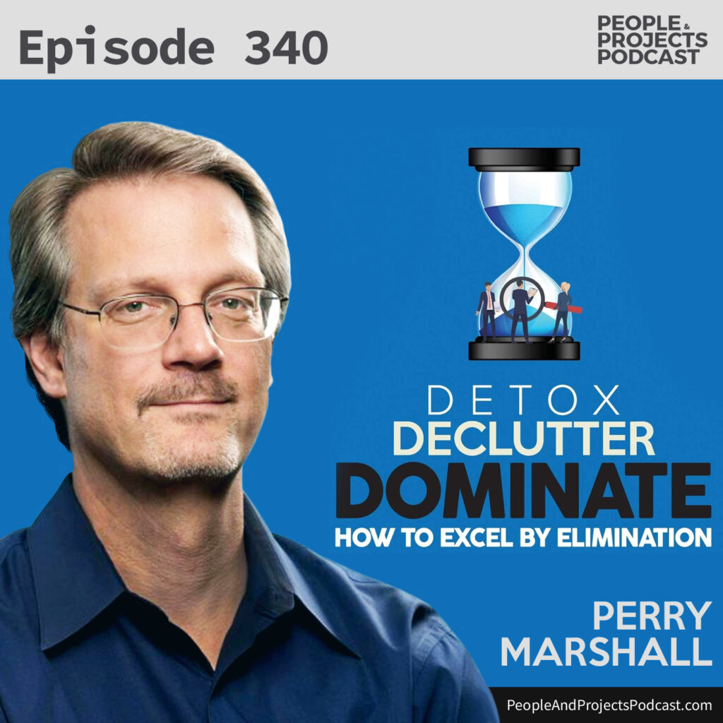 PPP 340 | Why You Should 80-20 Everything, with Perry Marshall – People ...