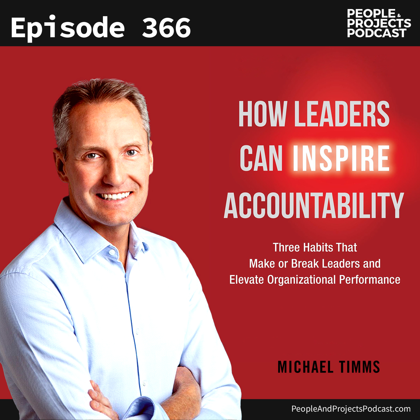 PPP 366 | Want More Accountability With Your Teams? Here’s Where to Start, with author Michael ...