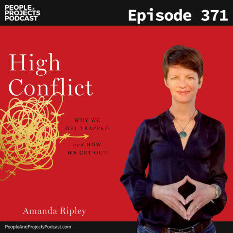 PPP 371 | Why We Get Trapped In High Conflict and How We Get Out, with ...